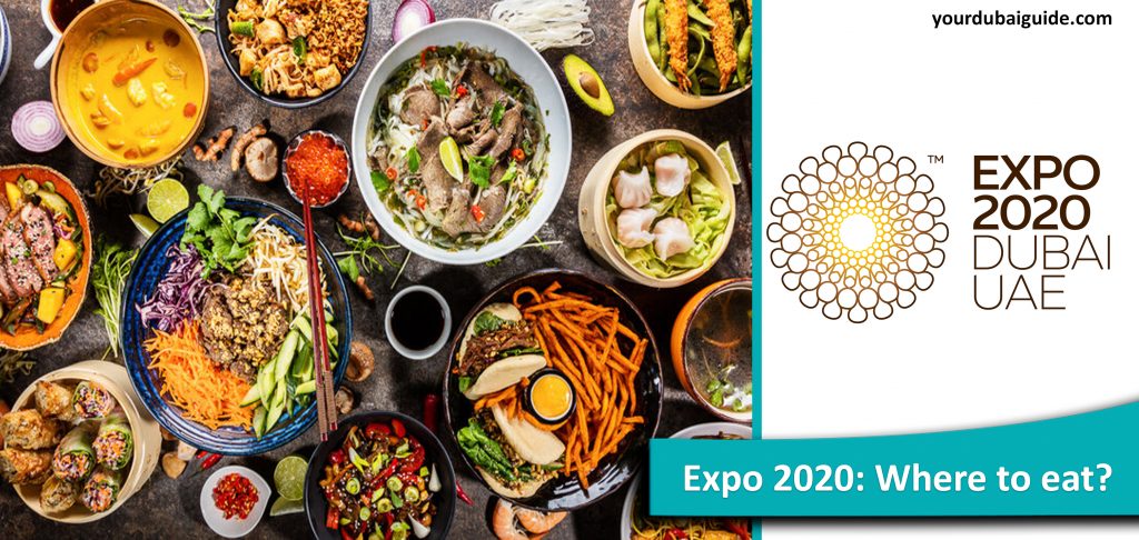 Expo 2020: Where to eat? - Your Dubai Guide