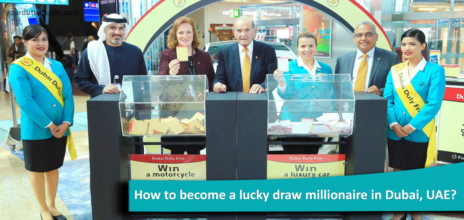 How to become a lucky draw millionaire in Dubai, UAE? - Your Dubai Guide