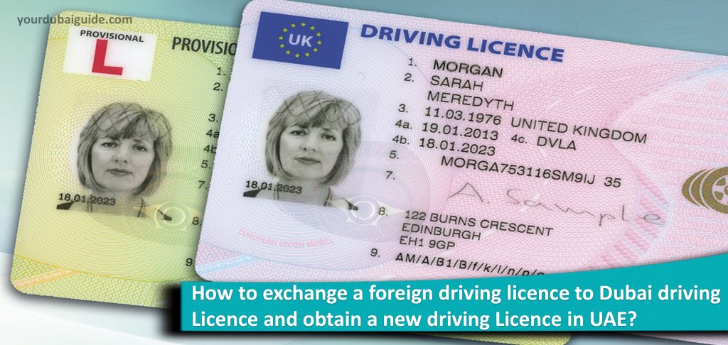 How to exchange a foreign driving licence to Dubai driving Licence and ...
