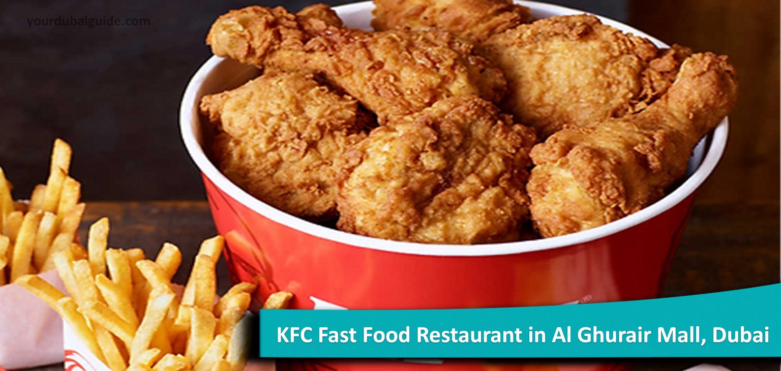 KFC Fast Food Restaurant in Al Ghurair Mall, Dubai - Your Dubai Guide
