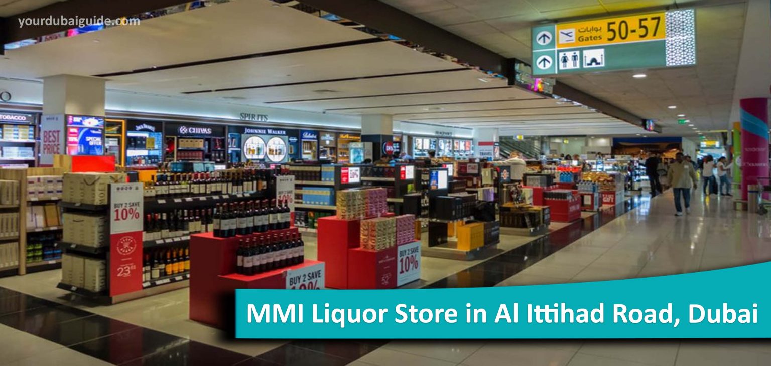 MMI Liquor Store in Al Ittihad Road, Dubai – Your Dubai Guide