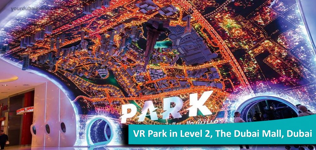 VR Park in Level 2, The Dubai Mall, Dubai - Your Dubai Guide