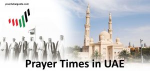 Prayer Times in UAE - Your Dubai Guide