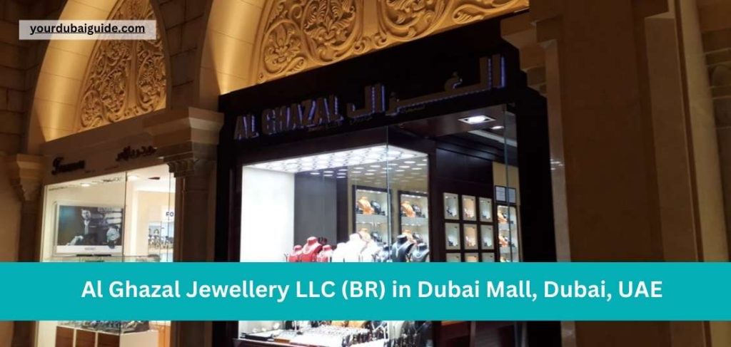 Al Ghazal Jewellery LLC (BR) in Dubai Mall, Dubai, UAE Customer Care ...
